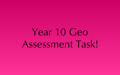 Year 10 Geography Assessment Task by April Worland on Prezi