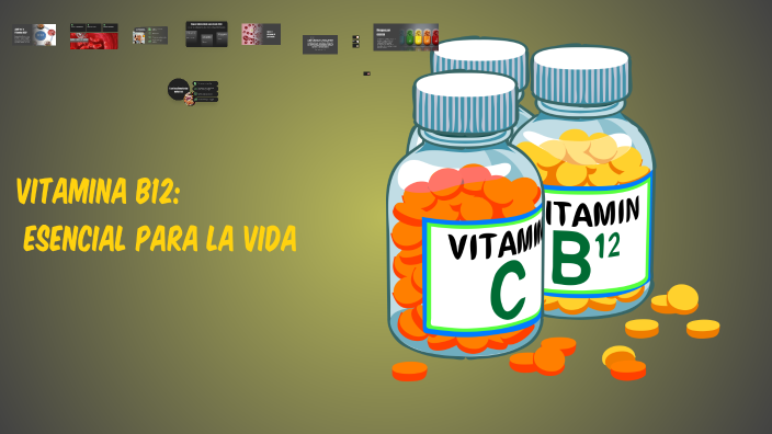 Vitamina B12: Esencial para la Vida by Dagmar Torres on Prezi