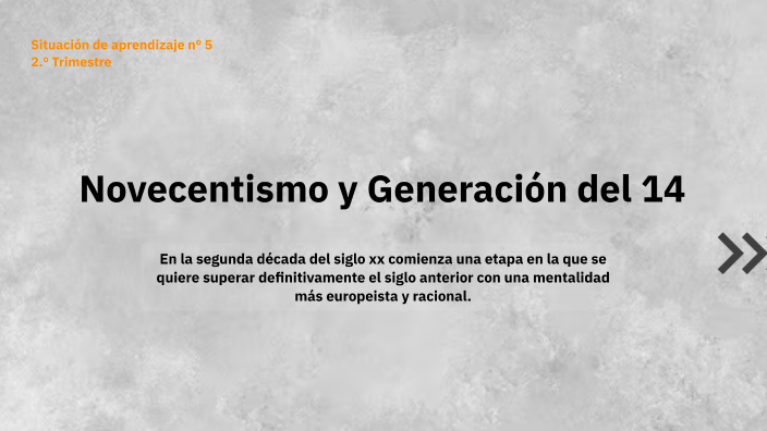 Novecentismo y Generación del 14 by CMárquez on Prezi