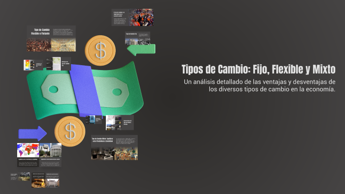 Tipos De Cambio Fijo Flexible Y Mixto By Milena Cruz On Prezi