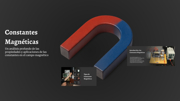 Constantes Magnéticas by Victor Jesus Gomez Torres on Prezi