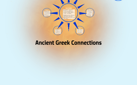 Ancient Greek Connections by Isabel Kline on Prezi