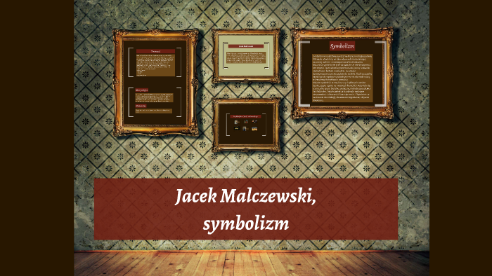 Jacek Malczewski by Justyna Cebula on Prezi