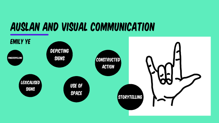 Auslan and Visual Communication by Emily Ye on Prezi
