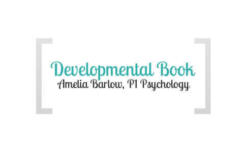 AP Psychology Development Book by Amelia Barlow on Prezi