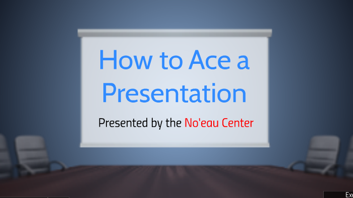 How to Ace a Presentation by Noeau Center on Prezi