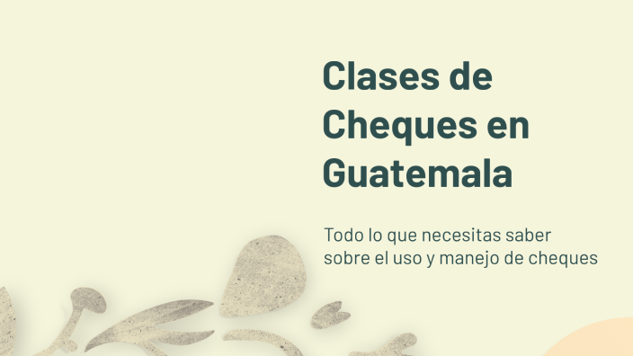 Clases de Cheques en Guatemala by Brenda Ajcot on Prezi