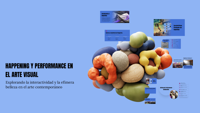 HAPPENING Y PERFORMANCE EN EL ARTE VISUAL by Genesis Quiroz on Prezi