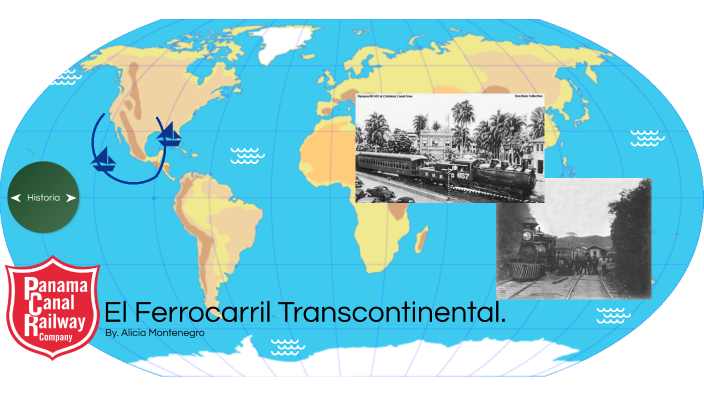 El Ferrocarril Transcontinental de Panamá by Alicia Montenegro on Prezi