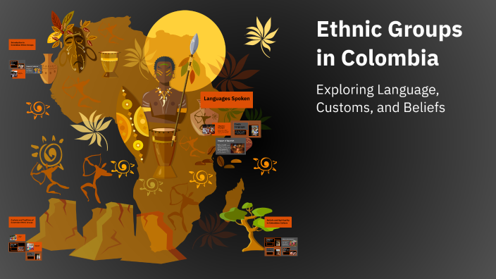 Ethnic Groups in Colombia by Samuel Carrascal on Prezi