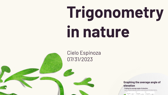 Trigonometry in nature by Cielo Espinoza on Prezi