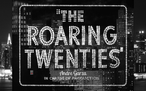Roaring Twenties Marketing and Advertising by Andre Garza on Prezi