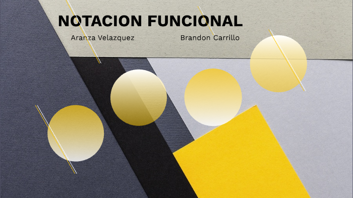 NOTACIÓN FUNCIONAL by aranza velazquez on Prezi