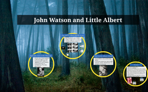 John Watson and Little Albert by Amanda Lozano on Prezi