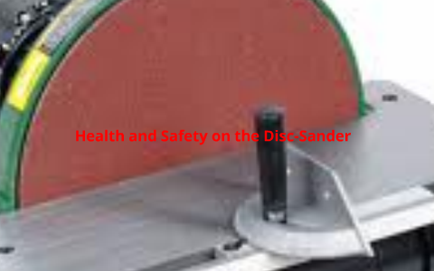 Health and safety on the disc sander by isaac porter on Prezi