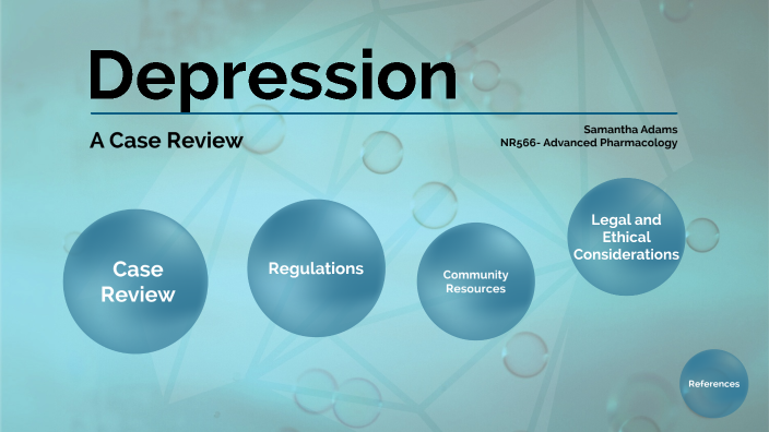 Depression: A Case Review by samantha Kimberling on Prezi