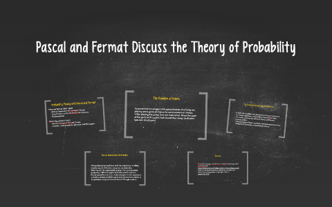 Probability Theory with Pascal and Fermat by Michael Preheim on Prezi