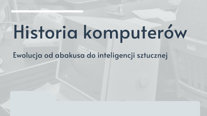 Historia komputerów by lena smulik on Prezi