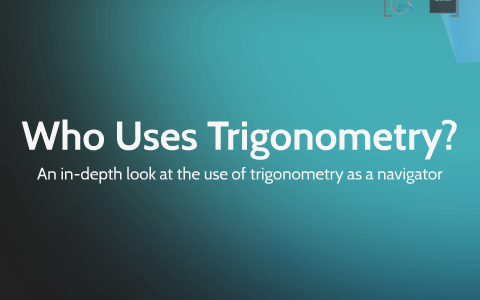 Ship Navigators Using Trigonometry by Deanna Pieterman on Prezi