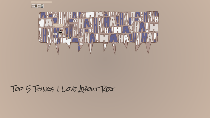 Top 10 Things We Love About Reg by Aaryan Modi on Prezi