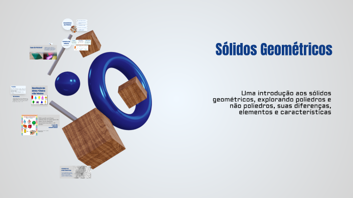 Sólidos Geométricos para o 2º Ano by Jessica Espada on Prezi