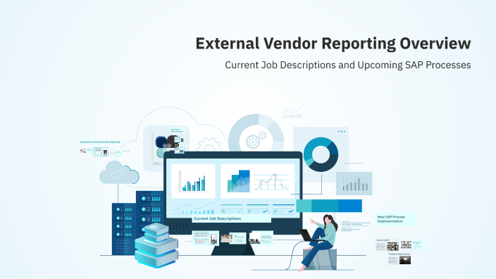 External Vendor Reporting Overview by Hana Sedeeck on Prezi