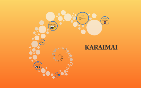 KARAIMAI by Toma K on Prezi