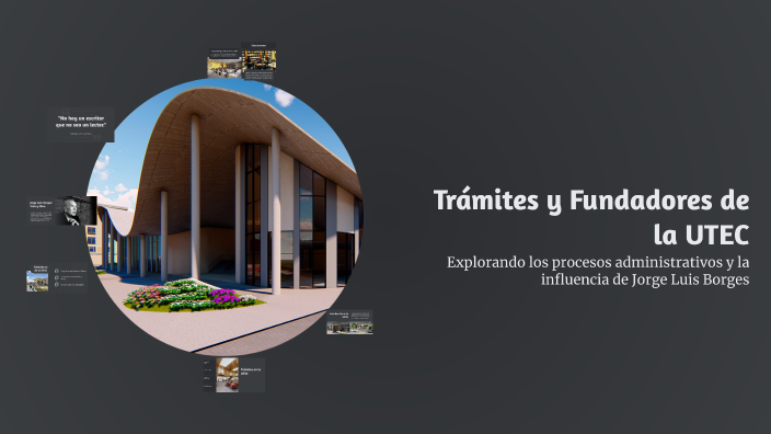 Trámites y Fundadores de la UTEC by Alexis Isaac Guerra Calles on Prezi