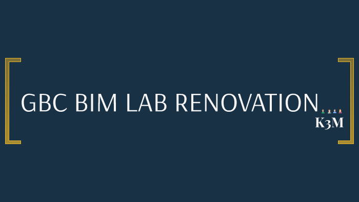 GBC BIM LAB RENOVATION by Eliamny Monegro on Prezi