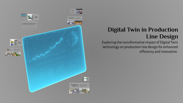 Digital Twin in Production Line Design by amy bezos on Prezi