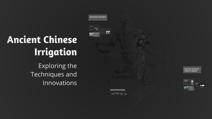 Ancient Chinese Irrigation by Ethan Ritch on Prezi