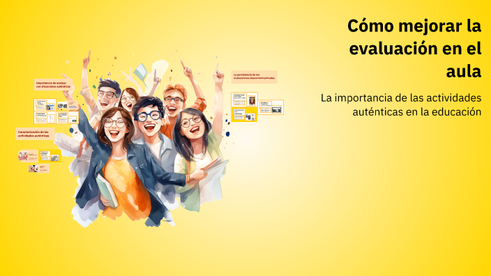 Cómo mejorar la evaluación en el aula by OSMARA SANCHEZ VALENZUELA on Prezi