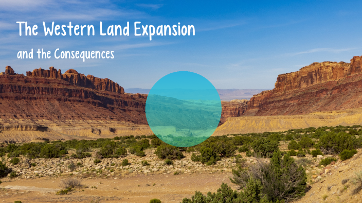 The Western Land Expansion by Shae Byrd on Prezi