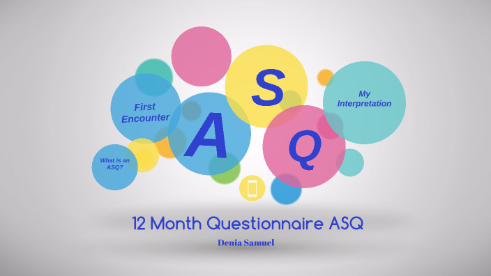 12 month questionnaire ASQ by Nia Samuel-Puth on Prezi