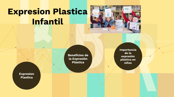 Expresión Plástica Infantil by Tanya Katherine Meza Analuisa on Prezi