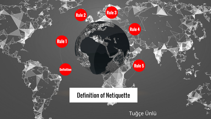 Definition of Netiquette by tuğçe ünlü on Prezi