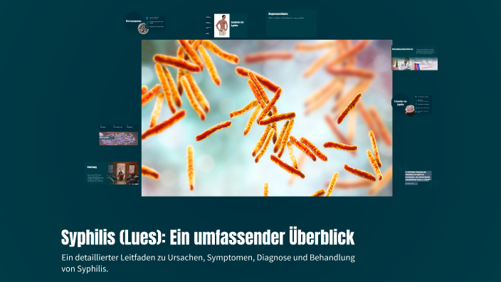 Syphilis (Lues): Ein umfassender Überblick by tweg ert on Prezi
