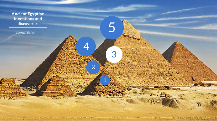 Ancient Egyptian inventions and discoveries by loretta zigliani on Prezi