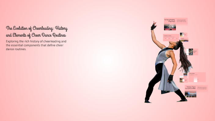 The Evolution of Cheerleading: History and Elements of Cheer Dance ...