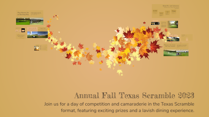 Annual Fall Texas Scramble 2023 by Asif Kiani on Prezi