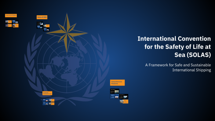 International Convention for the Safety of Life at Sea (SOLAS) by ...