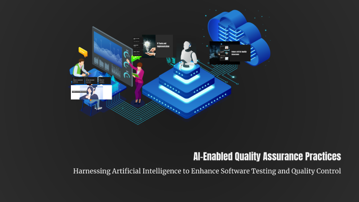 AI-Enabled Quality Assurance Practices by Satish Javalekar on Prezi