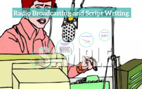 Radio Broadcasting and Script Writing by Sean Saludar on Prezi
