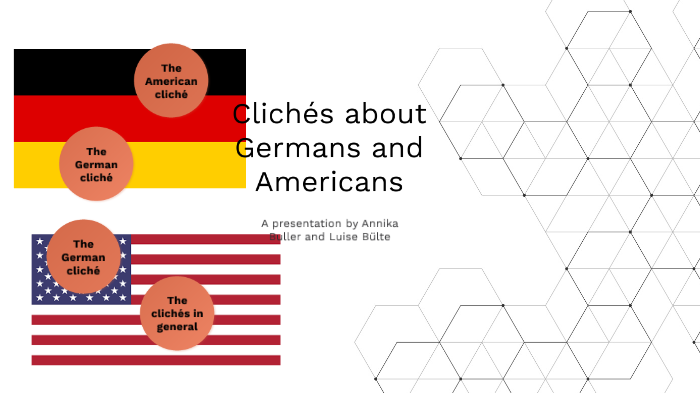 Clichés about germans and americans by Luise Bülte on Prezi