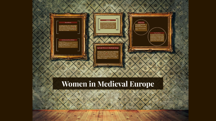 Women in Medieval Europe by Yasmin Swann on Prezi