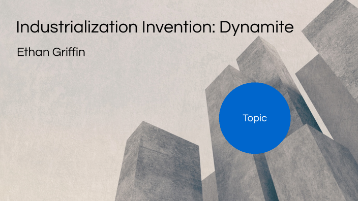 Dynamite Presentation by Ethan Griffin on Prezi