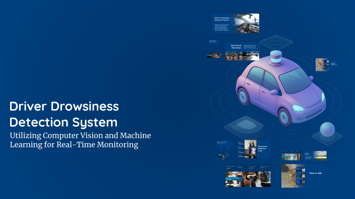 Driver Drowsiness Detection System by Bobby on Prezi