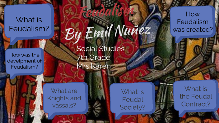 Feudalism by Emil Jose Fernando Nuñez Ramirez on Prezi