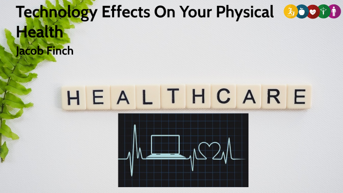 Technology Effects Your Physical Health by Jacob Finch on Prezi