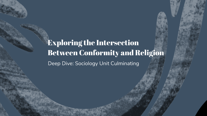 Exploring Conformity and Religion by eimaan on Prezi